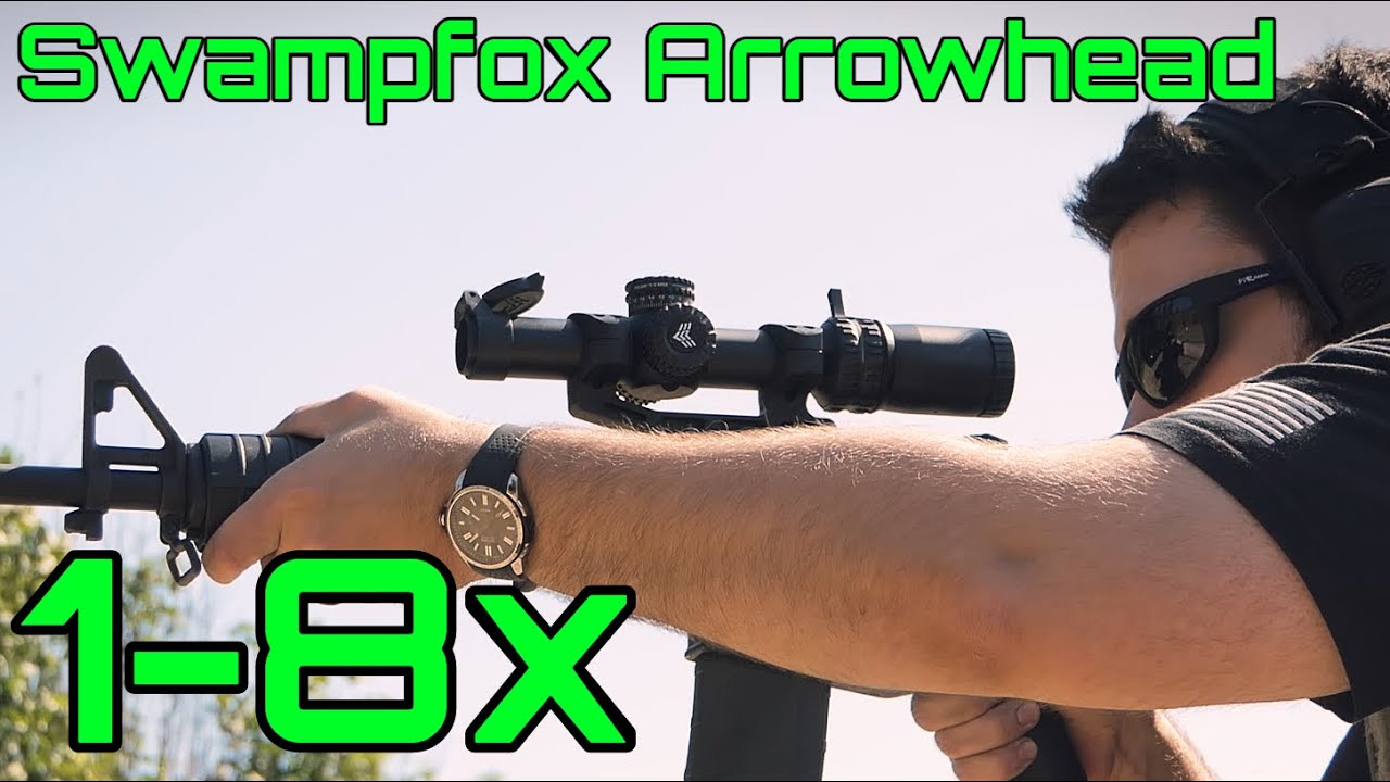 Swampfox Arrowhead 1-8x - Budget LPVO Excellence - YouTube