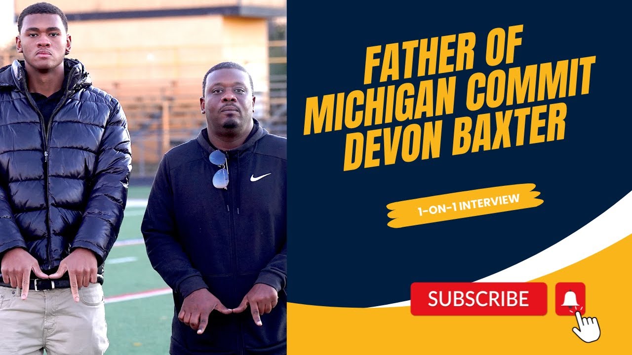 1-on-1 with father of Michigan EDGE commit Devon Baxter | #GoBlue - YouTube