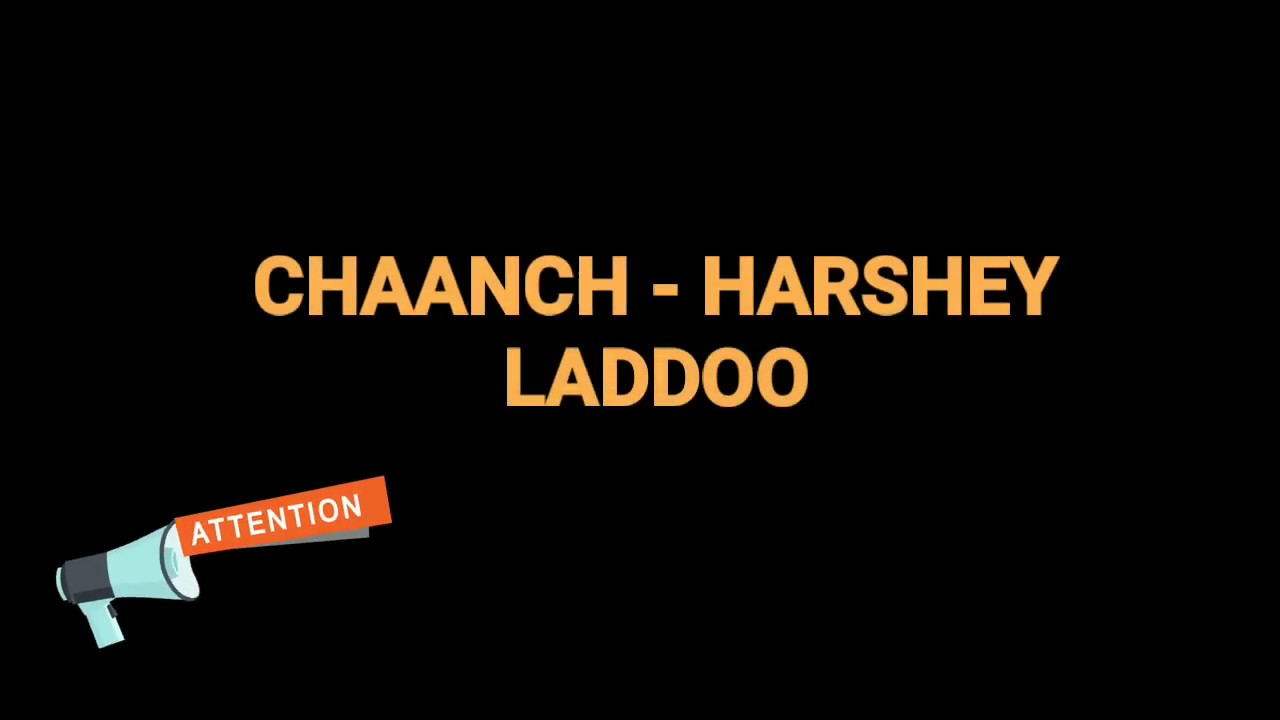 छांछ - हर्षेस लड्डू CHAANCH - HERSHEYS LADDOO [hindi] - YouTube