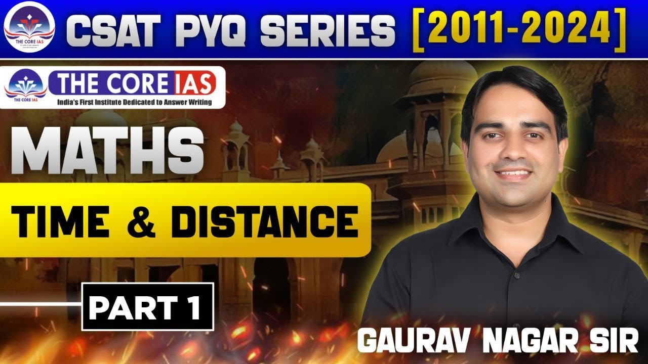 UPSC CSAT ||Time & Distance|| PART 1||PYQ Analysis 2011-23|| L-19 ...
