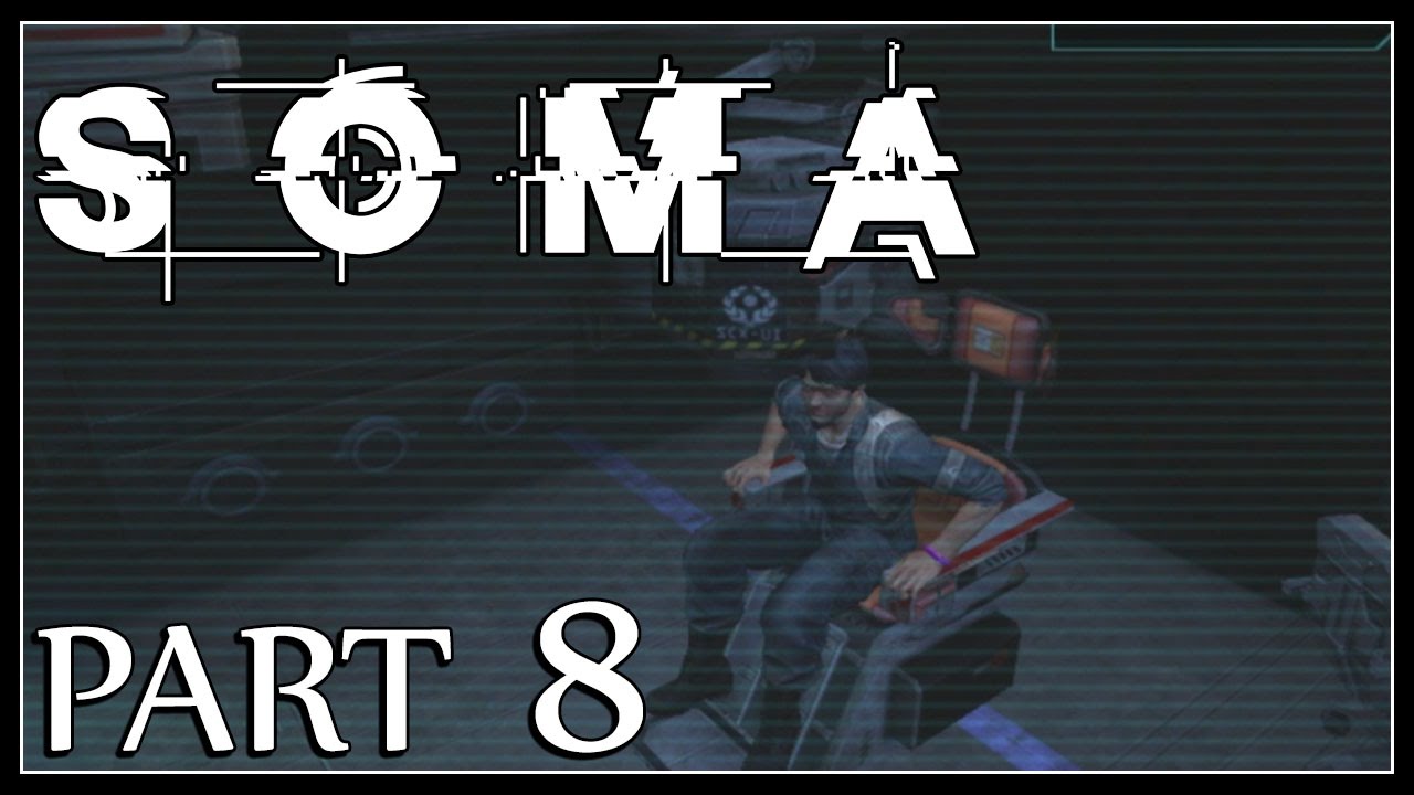 Soma: Part 8 - The Brandon Wan Simulation (Gameplay Walkthrough) - YouTube