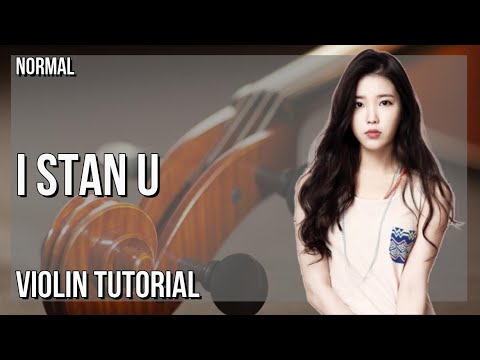 How to play I Stan U by IU on Violin (Tutorial) - YouTube