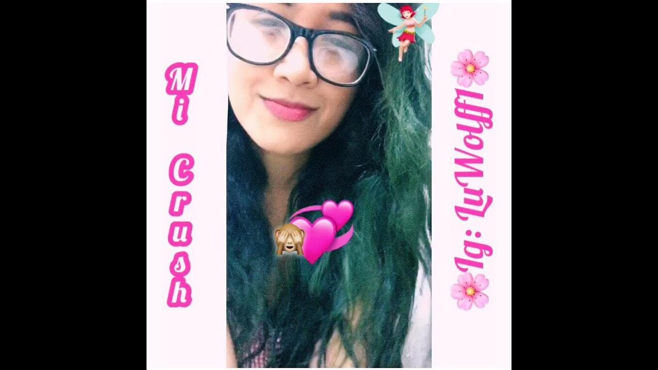 Mi Crush - Lü Wolff 😍🙈💋 - Para dedicar - YouTube