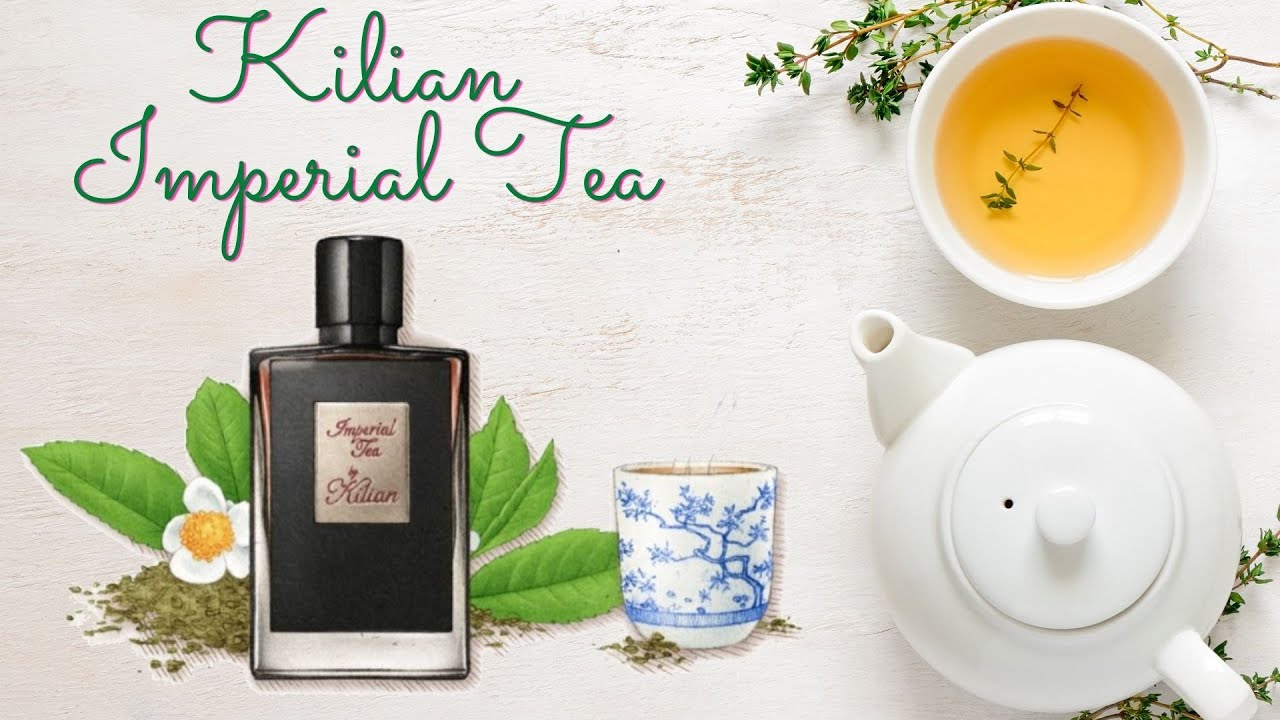 Review nước hoa Kilian Imperial Tea | Nước hoa mùi trà 🍵 🫖 - YouTube