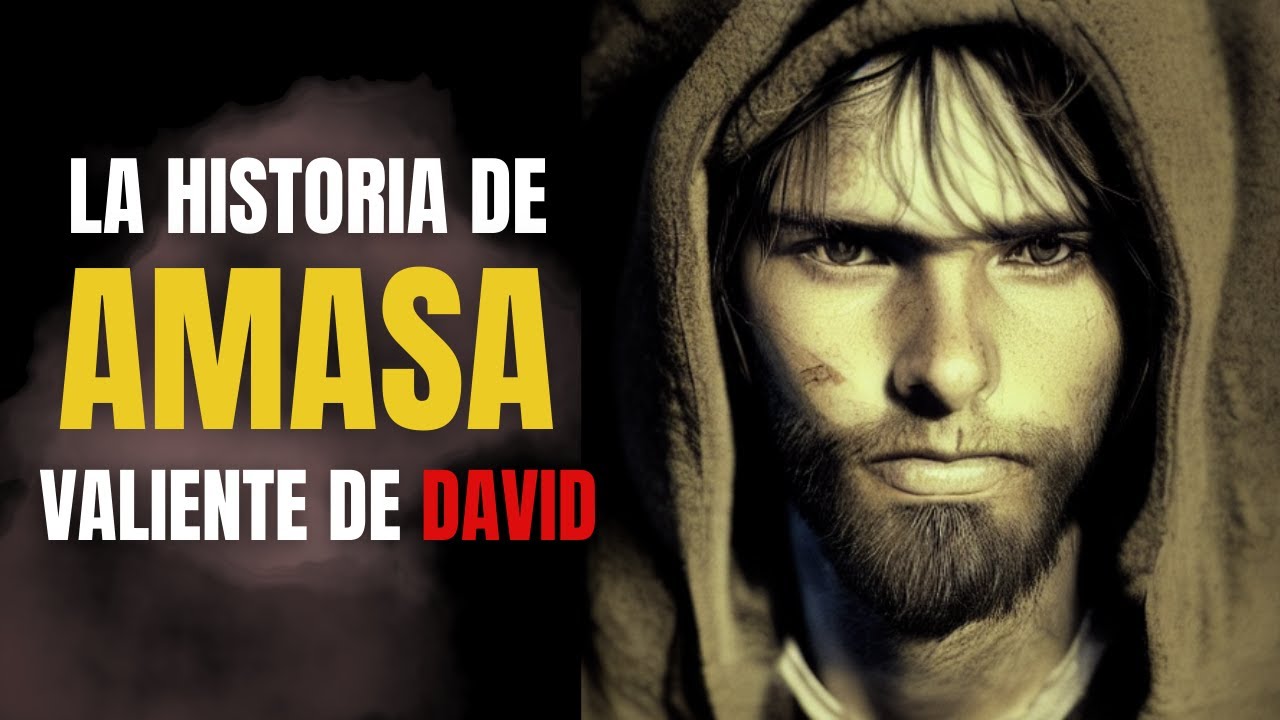 ¿Quién era AMASA La Historia de AMASA, el valiente sobrino de DAVID y primo de JOABE - YouTube