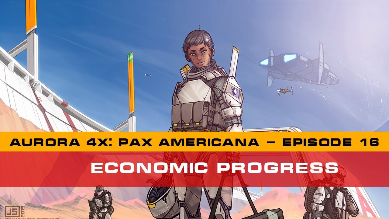 Aurora 4x C#: Pax Americana - Episode 16 - Economic Progress - YouTube