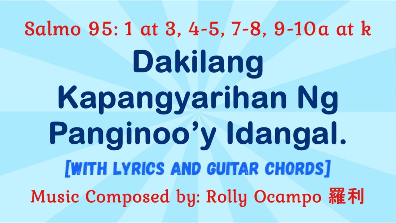For 22 October 2023 Mass | Salmo 95 (Version 1): Dakilang Kapangyarihan ...