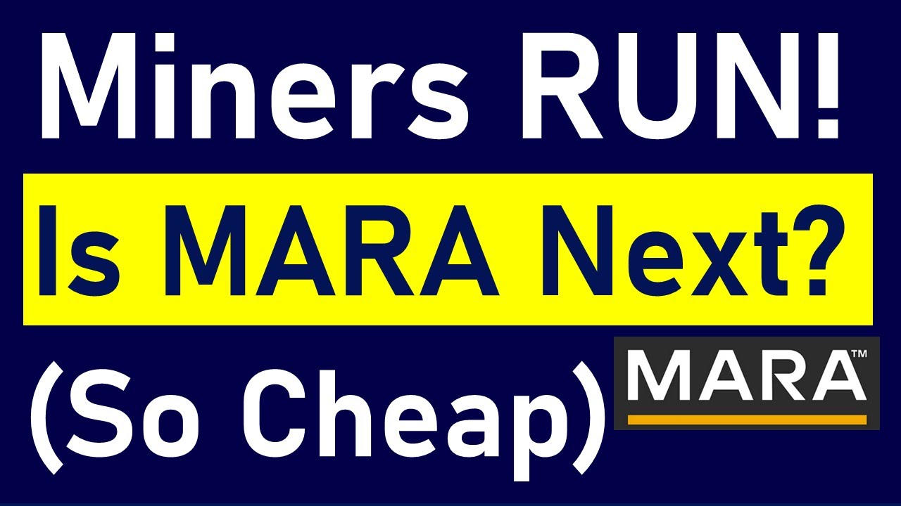 Miners Are Finally Running! Is MARA Stock Next? Why It's TOO CHEAP ...