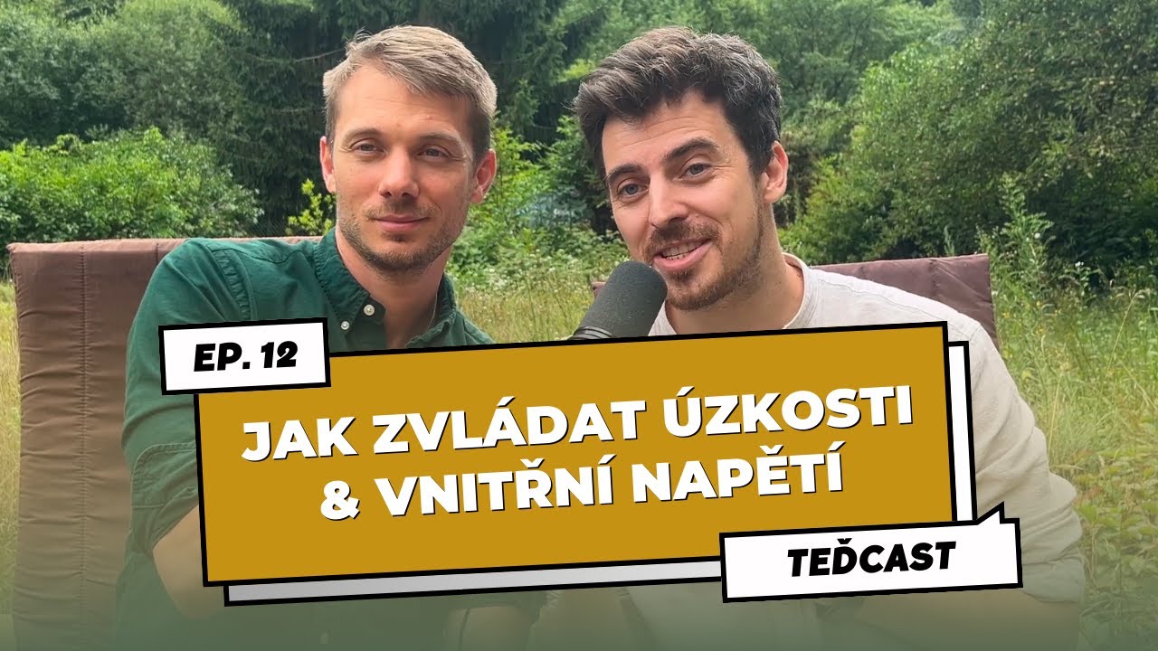Jak zvládat úzkosti a vnitřní napětí | Marek Vich & Robert Kučera ...