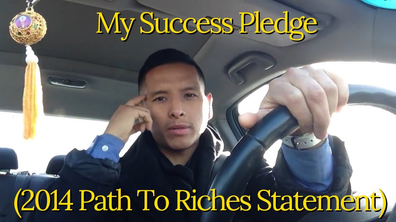 My Success Pledge (2014 Path To Riches Statement) - YouTube
