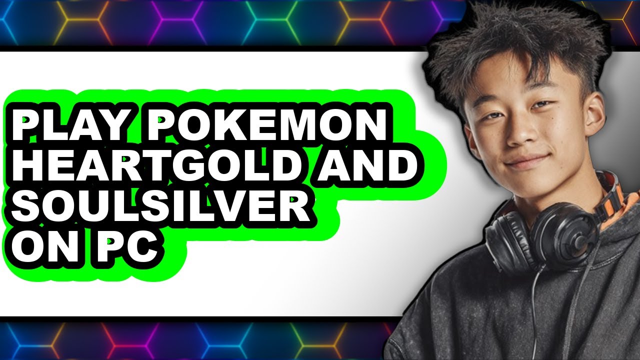 How to Play Pokémon HeartGold and SoulSilver on PC (Easy Method) - YouTube