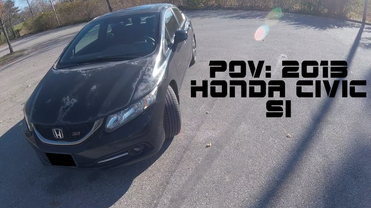2013 Honda Civic Si FB6 - POV and Practice - YouTube