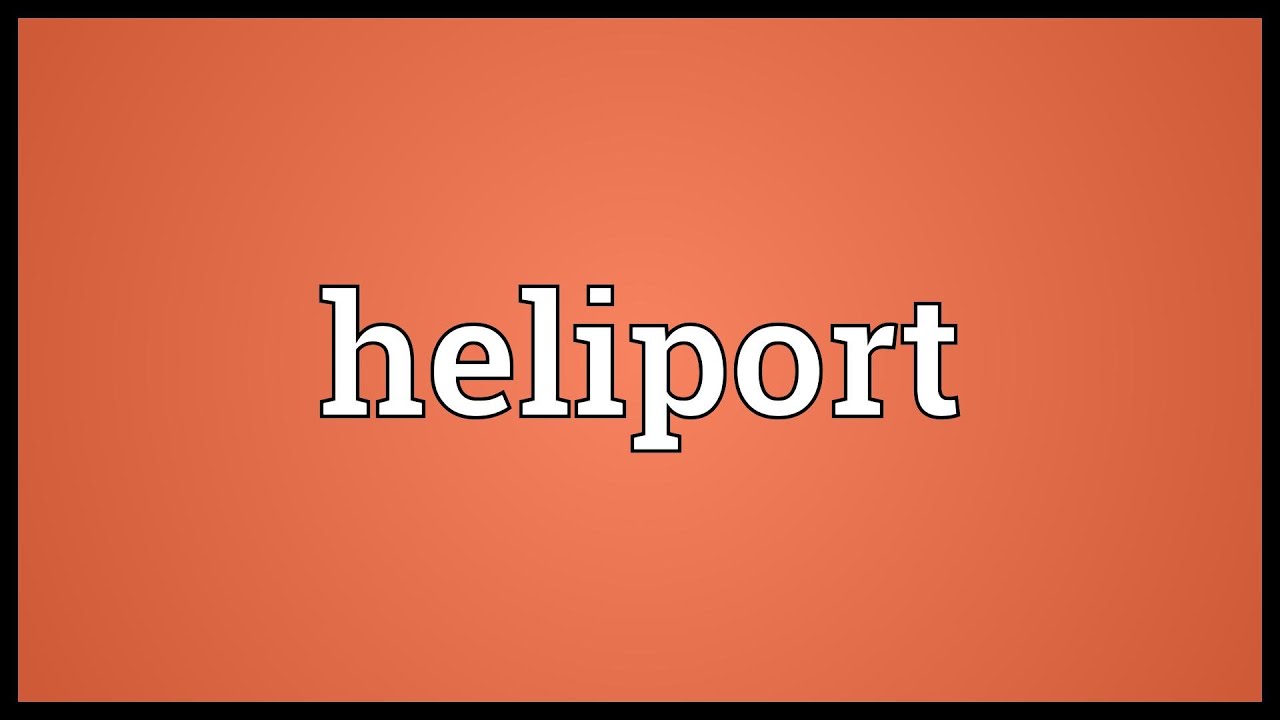 Heliport Meaning - YouTube