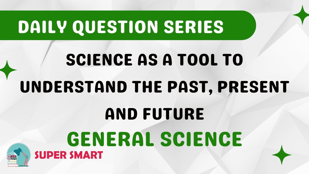 TNPSC General Science - Science as a tool to understand the past ...