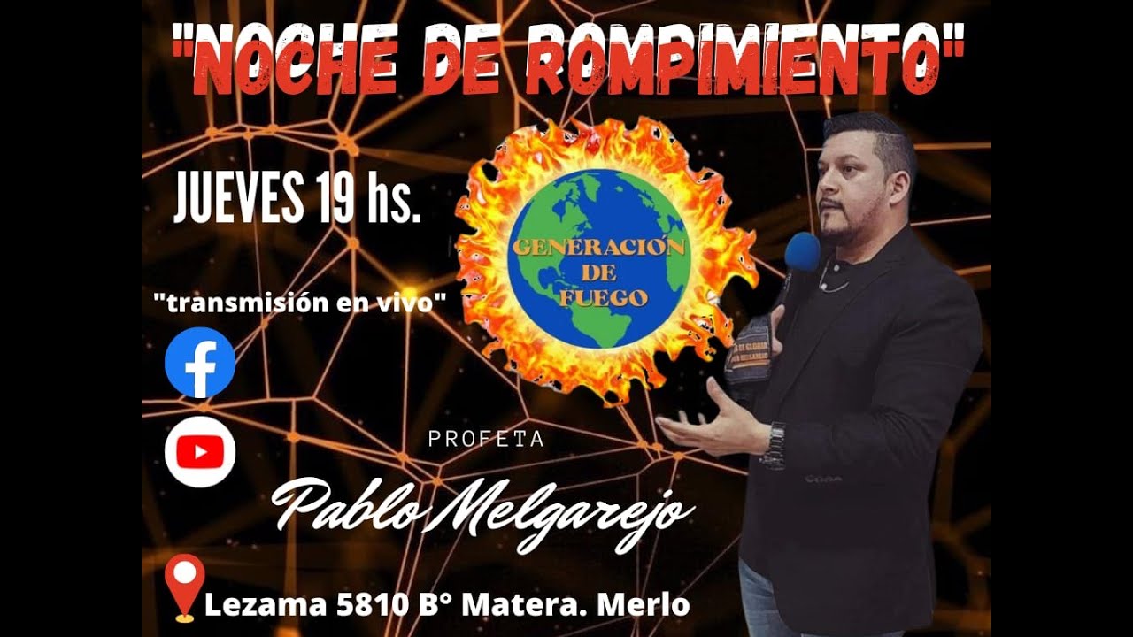 NOCHE DE ROMPIMIENTO PROFETA PABLO MELGAREJO - YouTube