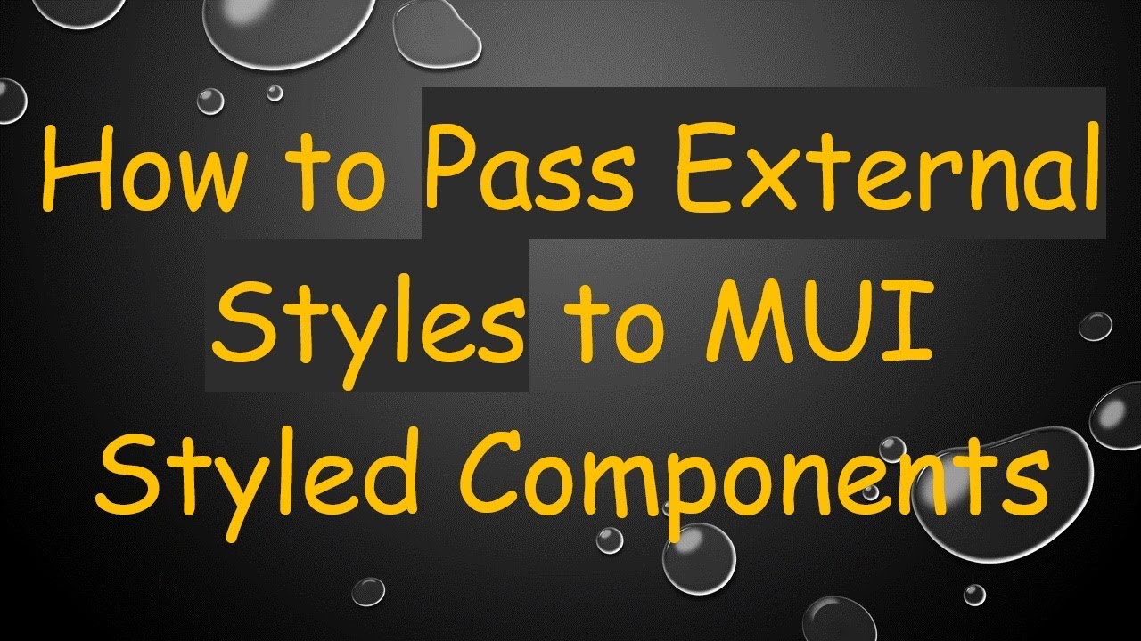 How to Pass External Styles to MUI Styled Components - YouTube