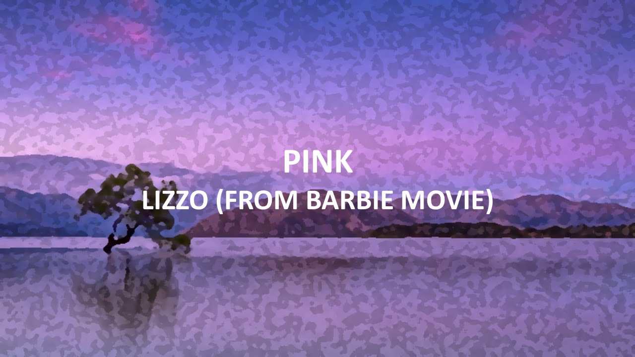 PINK - Lizzo (From Barbie Movie) - Legendado PT-BR - YouTube