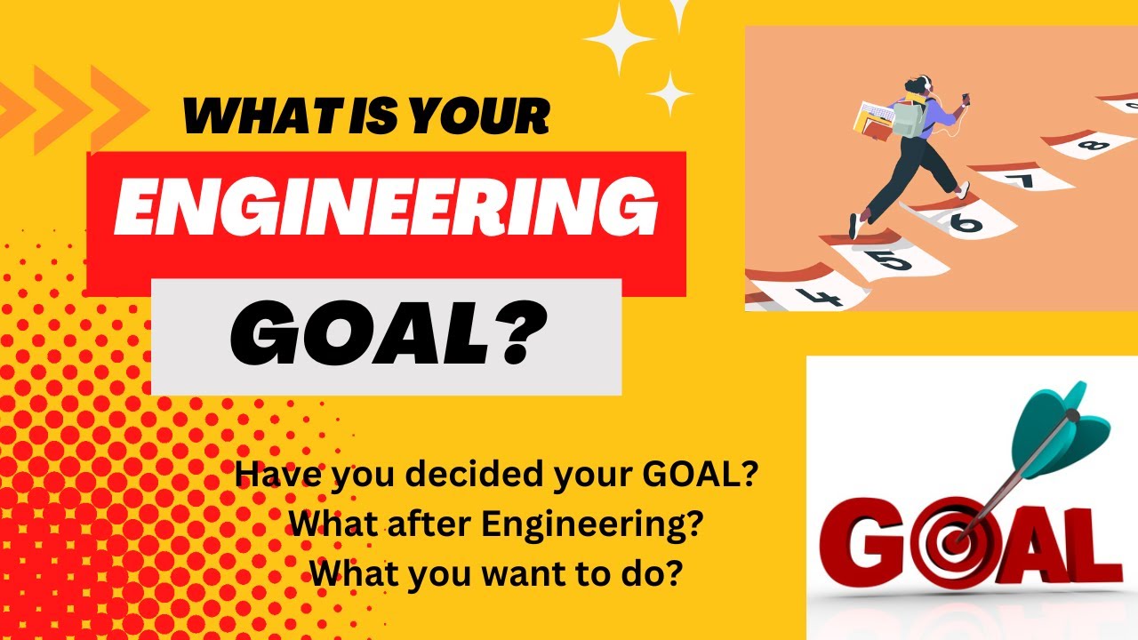 What is your Engineering GOAL? - YouTube