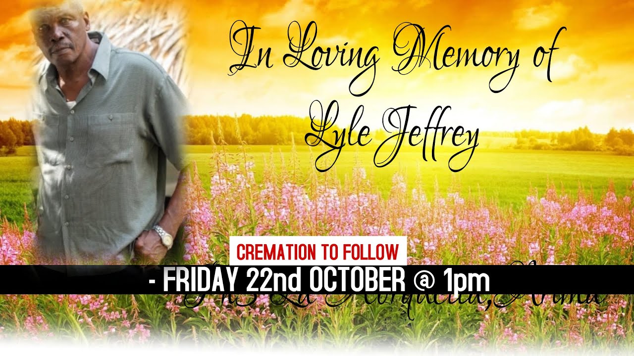 Celebrating the life of Lyle Jeffrey. (CREMATION LINK BELOW) - YouTube