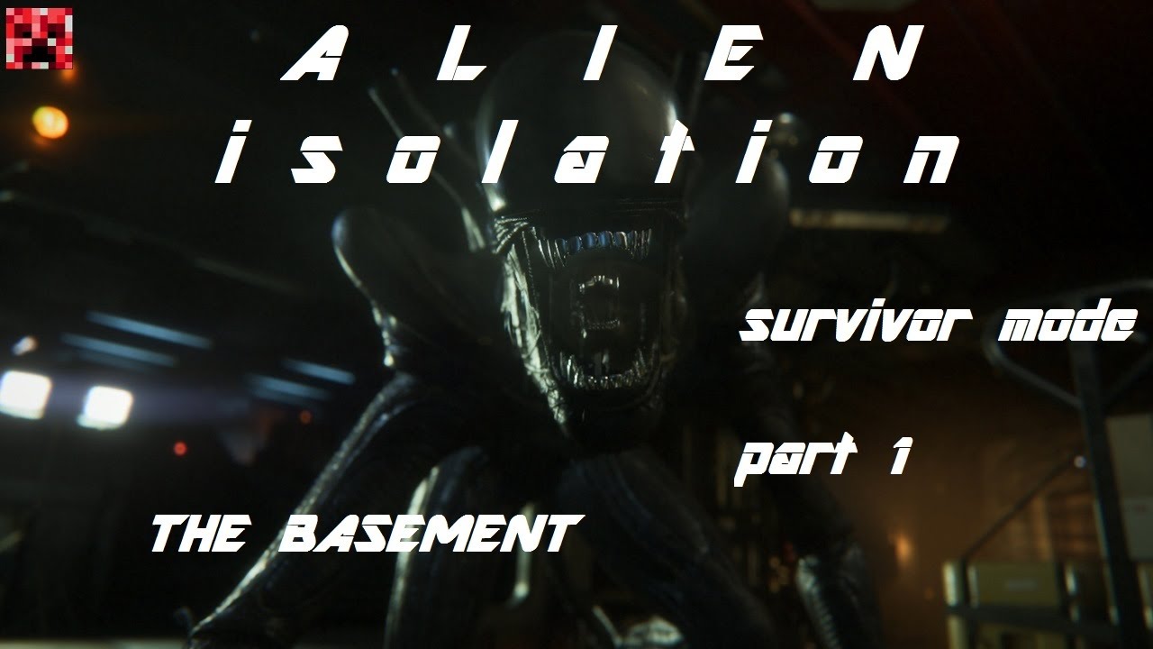 Alien isolation gameplay survivor mode (part 1) THE BASEMENT - YouTube