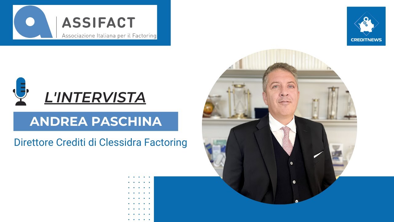 CreditWeek 2023 - Intervista ad Andrea Paschina Direttore Crediti di Clessidra Factoring - YouTube