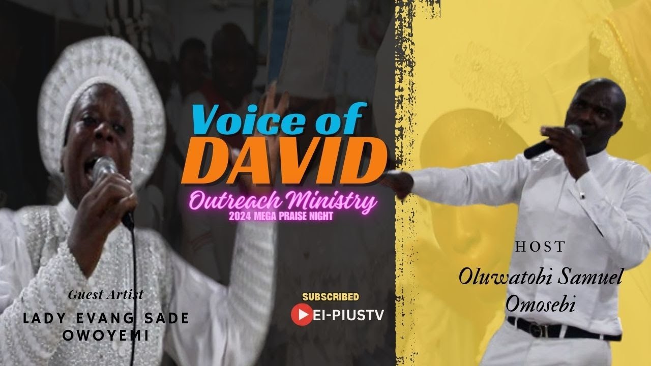 VOICE OF DAVID OUTREACH MINISTRY PRAISE GOD WITH LADY EVANG SHADE ...