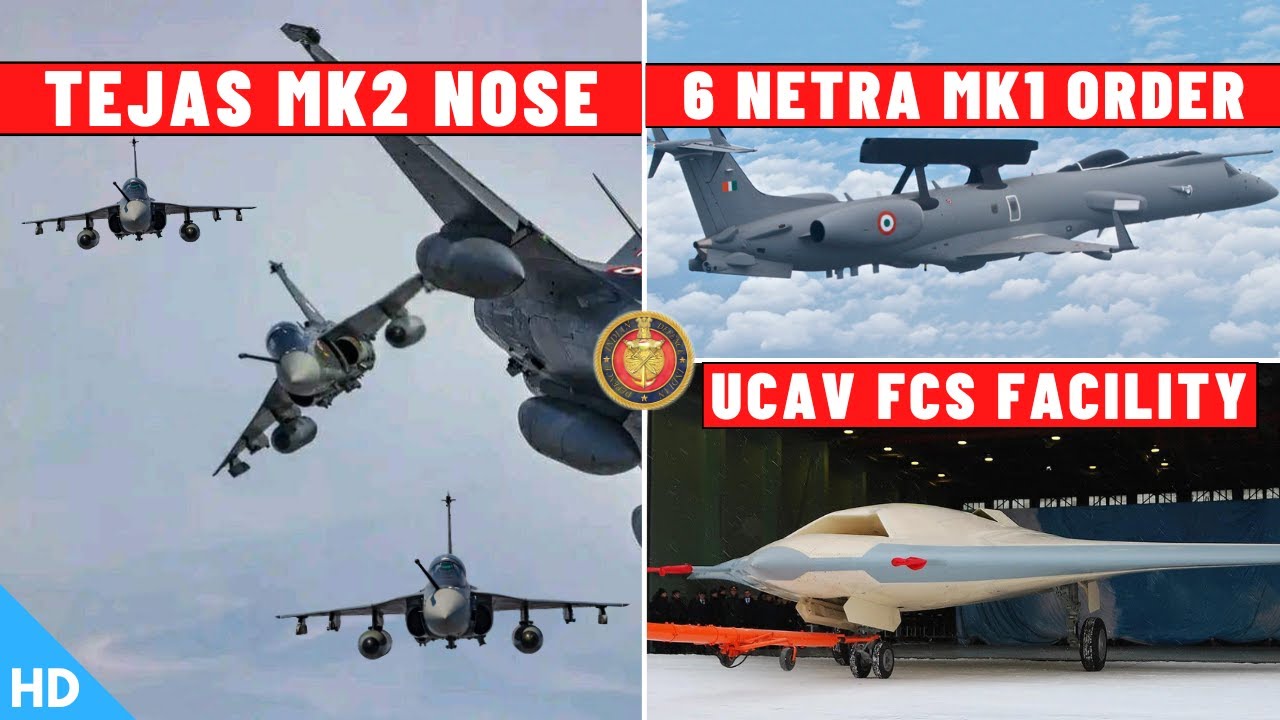 Indian Defence Updates : Tejas Mk2 New Nose,6 Improved Netra Mk,UCAV ...