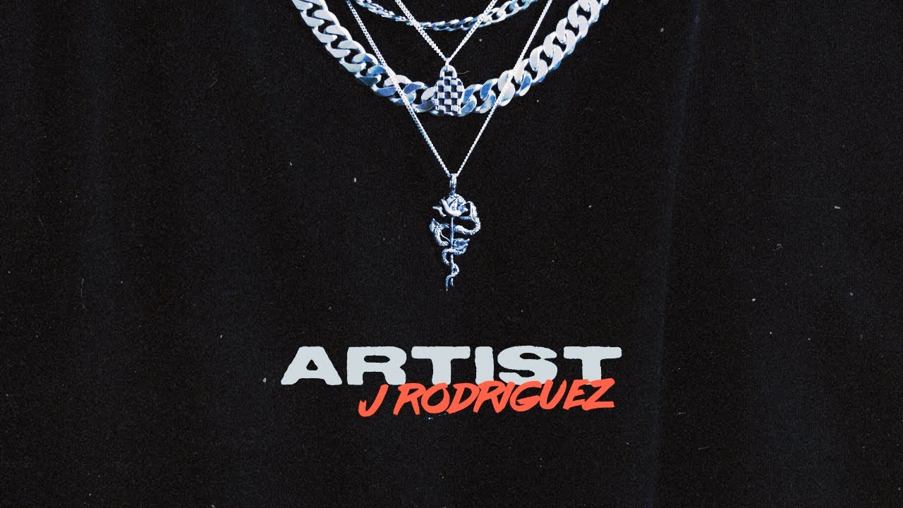 J Rodriguez - Artist (Official Music Video) - YouTube