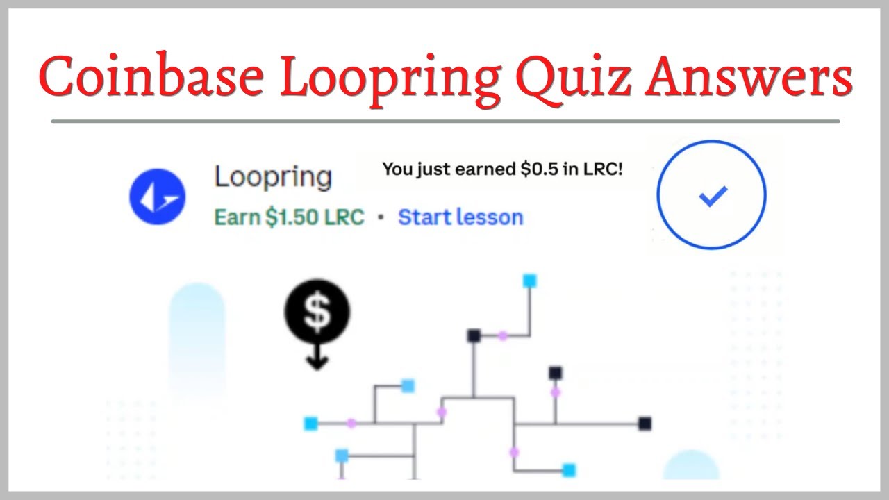 Coinbase Loopring Quiz Answers Learn And Earn 1 5 LRC Token YouTube coinbase-loopring-quiz-answers-learn-and-earn-1-5-lrc-token-youtube