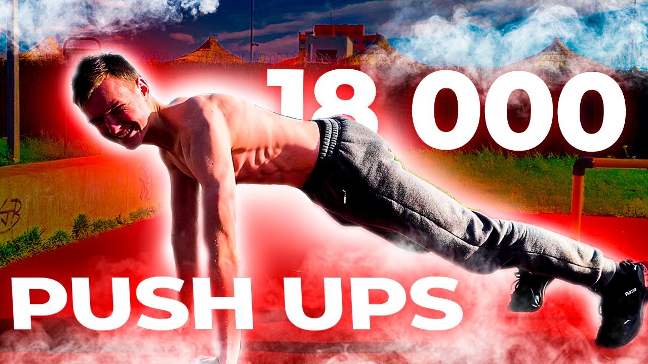 I made 18,000 PUSH UPS in one month. Natural Body Transformation - YouTube