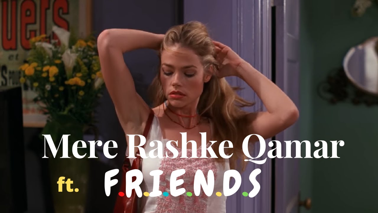 Mere Rashke Qamar ft. F.R.I.E.N.D.S Parody (Ross Geller & Cassie Geller ...