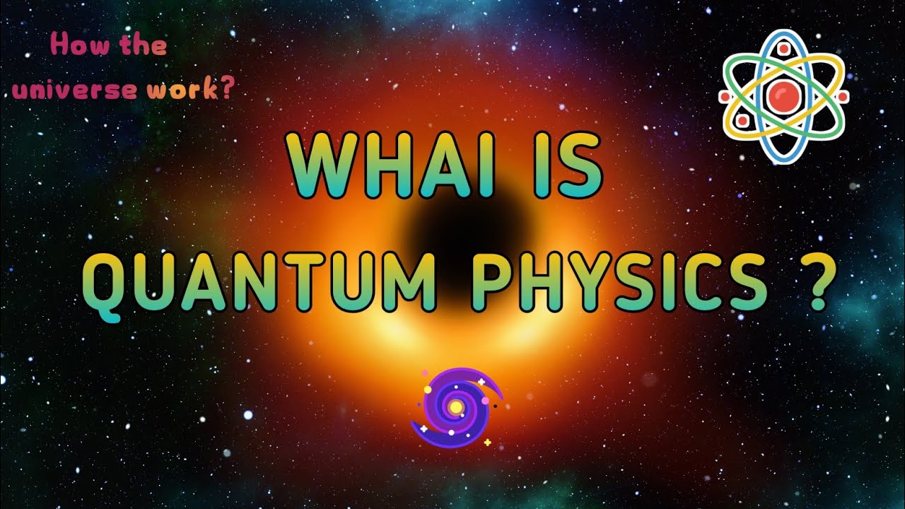 WHAT IS QUANTUM PHYSICS ? | How the universe work | #quantumphysics # ...