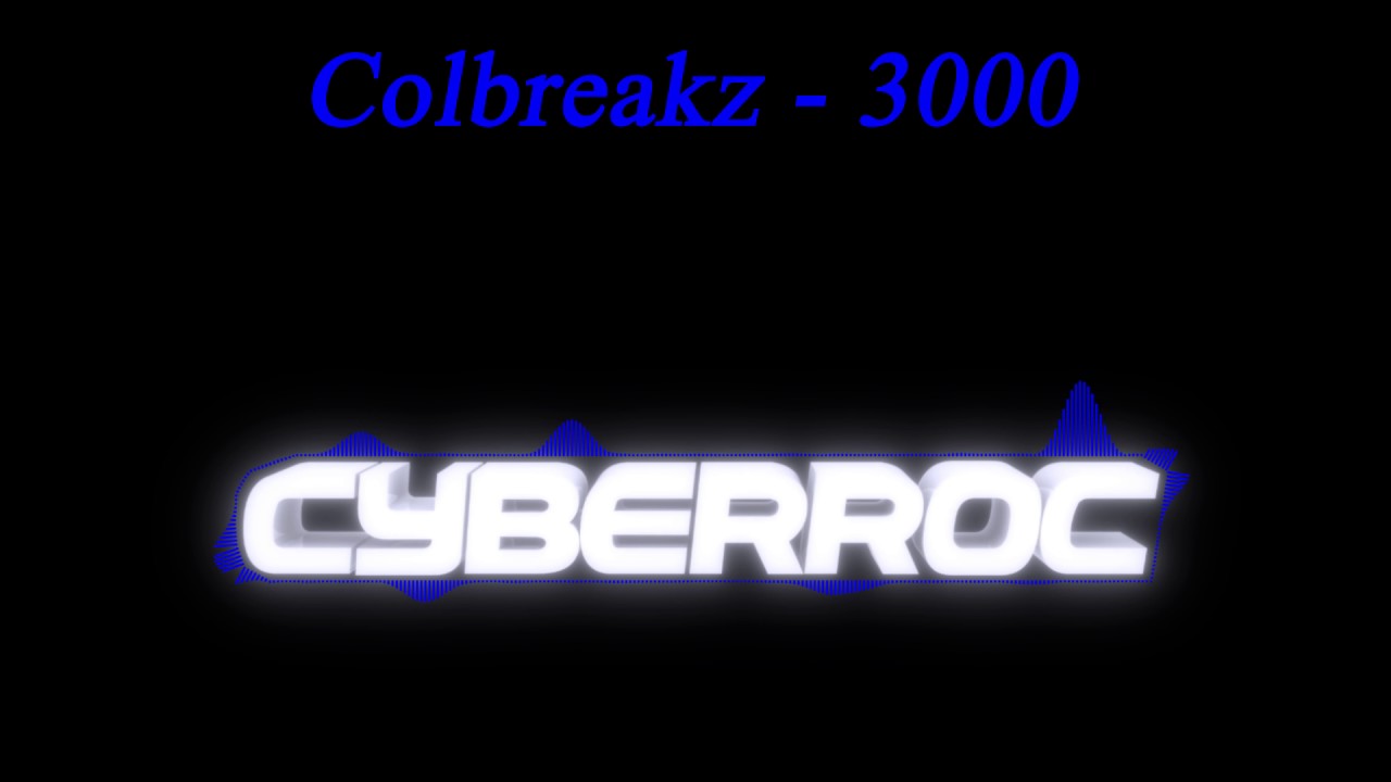 Colbreakz - 3000 - YouTube