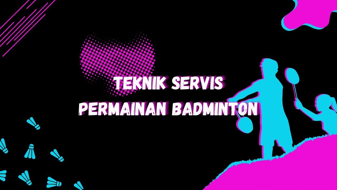 Cara Bermain Badminton||Kelompok 5 X2||Part 4 (Teknik Servis) - YouTube