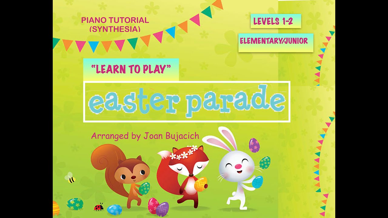 Learn To Play "Easter Parade" Easy Piano Tutorial, Level 1 in C Arr.By ...