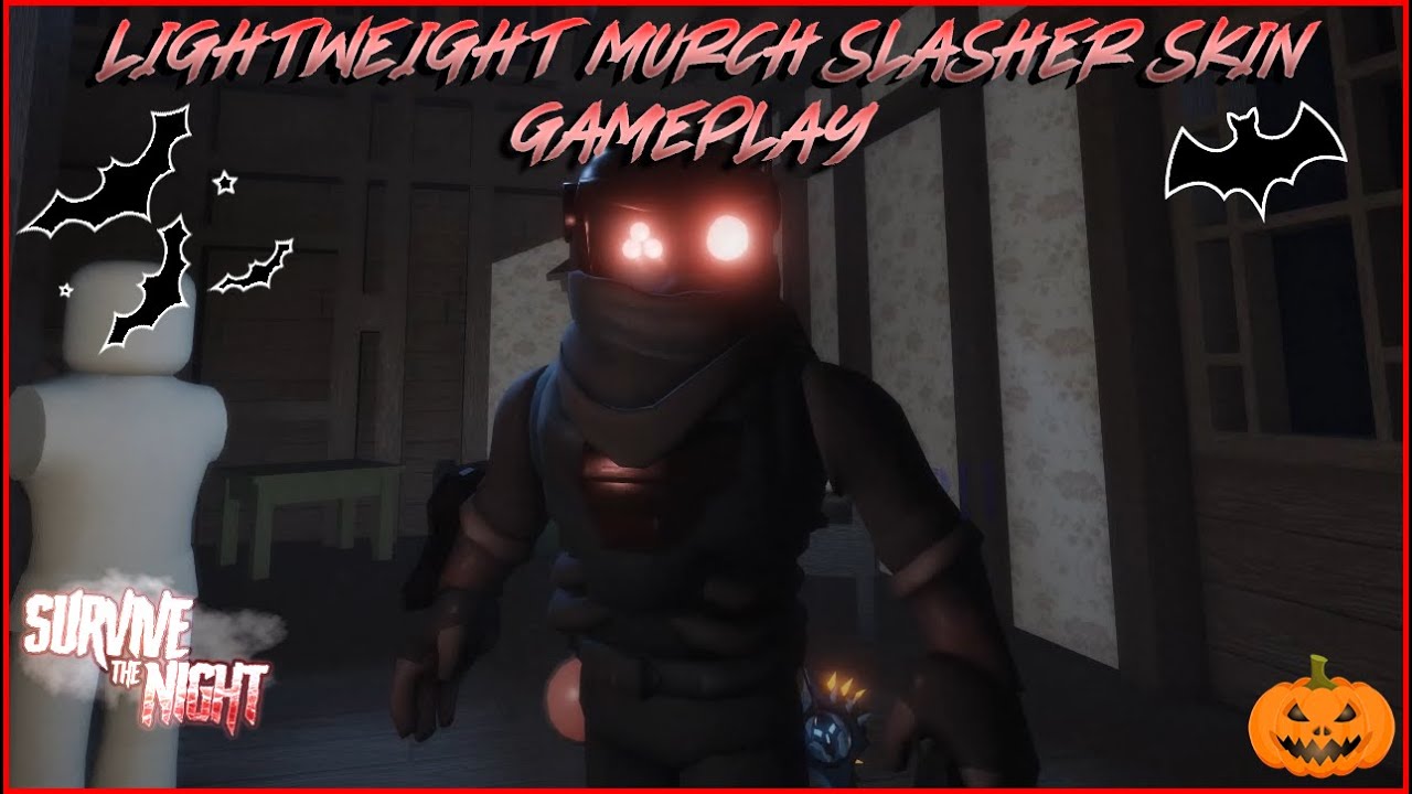 Showcasing the new "Lightweight" Skin for the Murch Slasher! ┊Survive ...