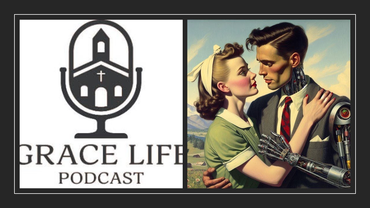 Christian Transhumanism? | Grace Life Podcast | Joel & Friends - YouTube