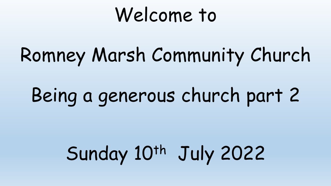 Romney Marsh Community Church ( RMCC ) 10th July 2022 - YouTube