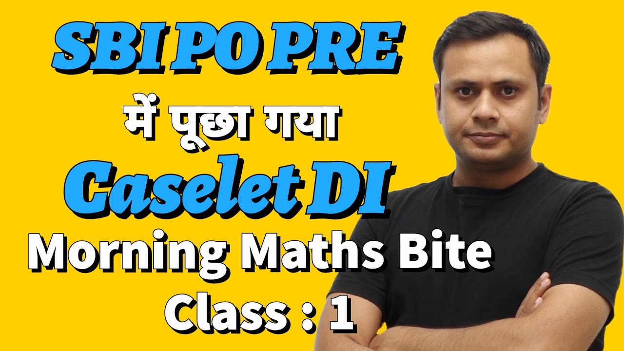 SBI PO Prelim Question: Caselet Data Interpretation | MMB: 1 | Math and DI by Ashish Tiwari ...