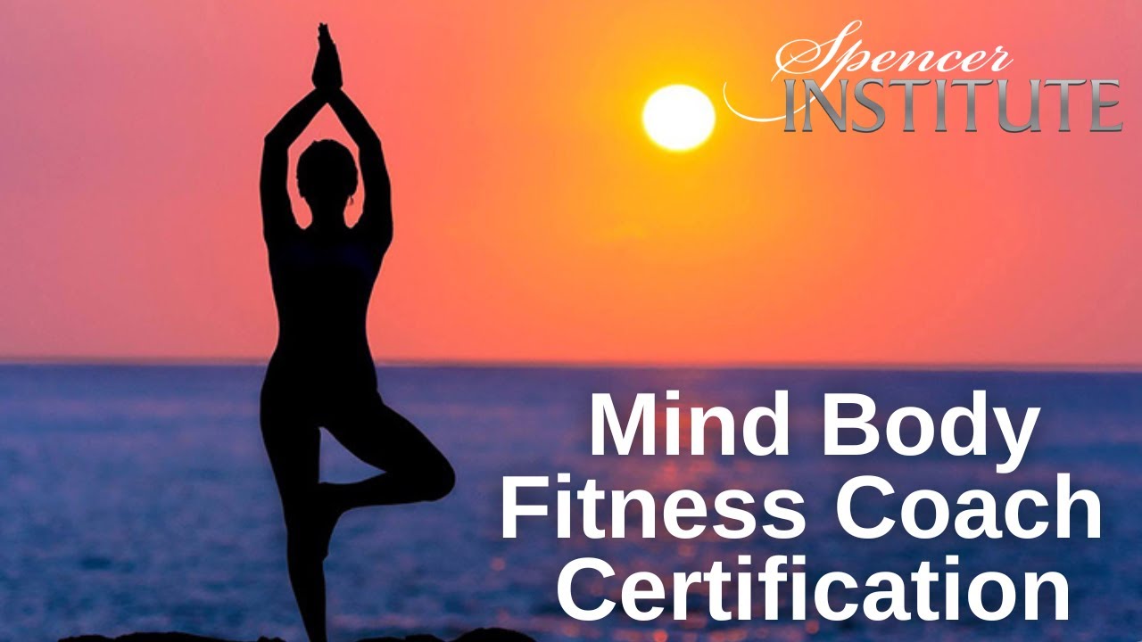 Mind Body Fitness Coach Certification and Business Plans - YouTube