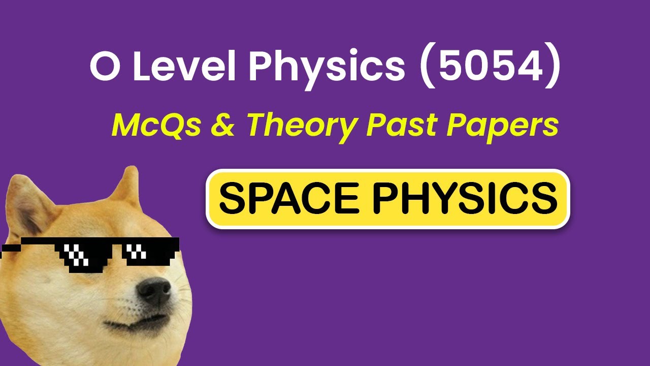 Space Physics - O Levels Physics Past Papers - YouTube