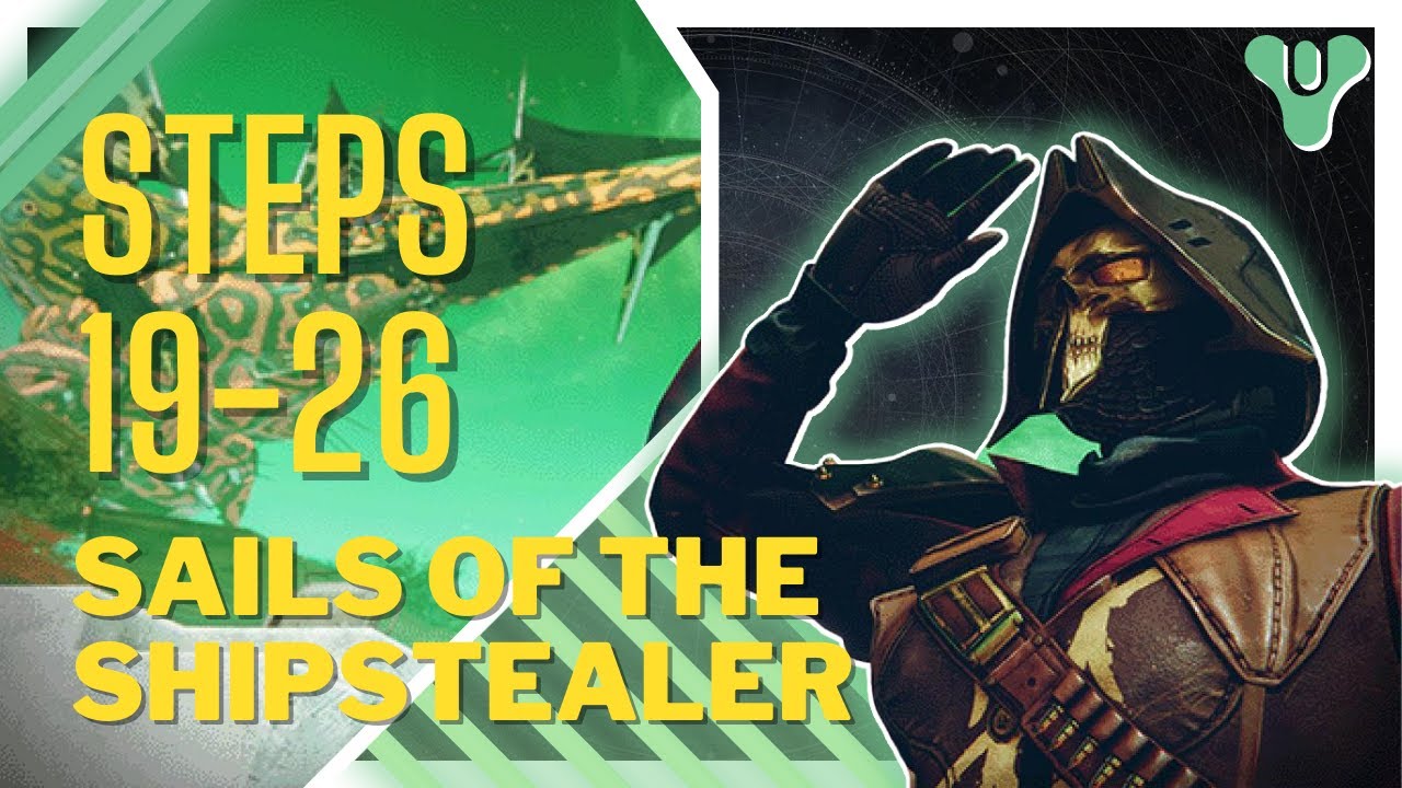 Sails Of The Shipstealer Quest Guide - Week #2 (Steps 19-26) | Destiny ...