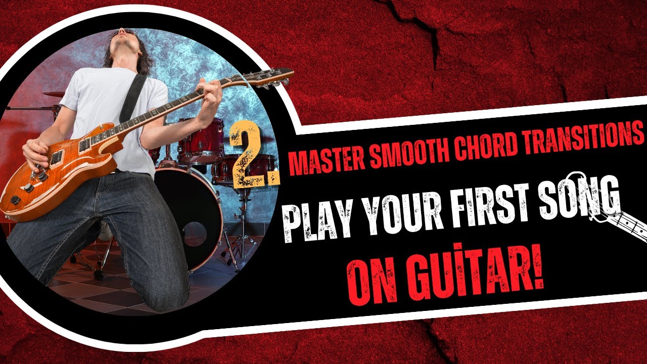 Master Smooth Chord Transitions: Play Your First Song on Guitar! - YouTube