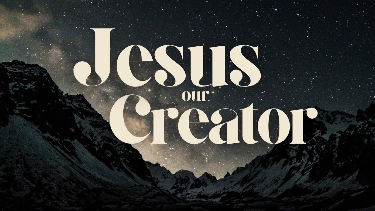 Jesus Our Creator - Live Stream - YouTube