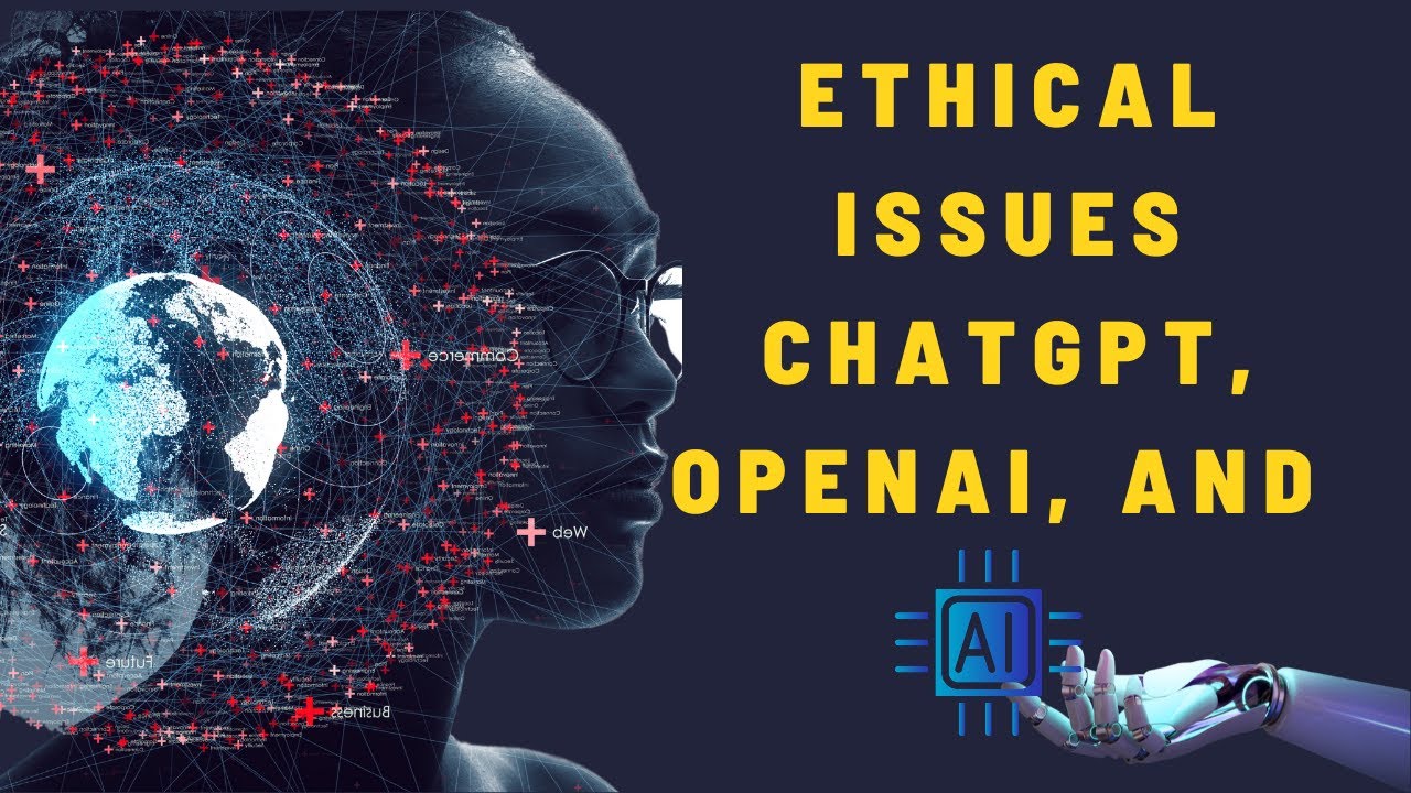 ETHICAL ISSUES, CHAPTGPT, OPENAI, AND AI: WHAT EDUCATORS NEED TO KNOW ...