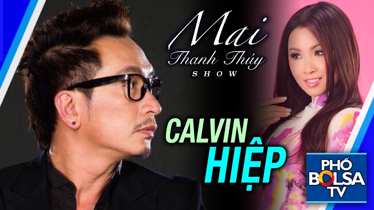 MAI THANH THÚY SHOW: NTK Calvin Hiệp, buồn vui nghề thiết kế thời trang ...