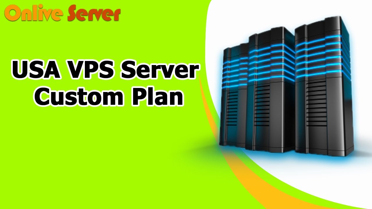 USA VPS Server Hosting Custom Plan with Maximum Configurations - Onlive ...