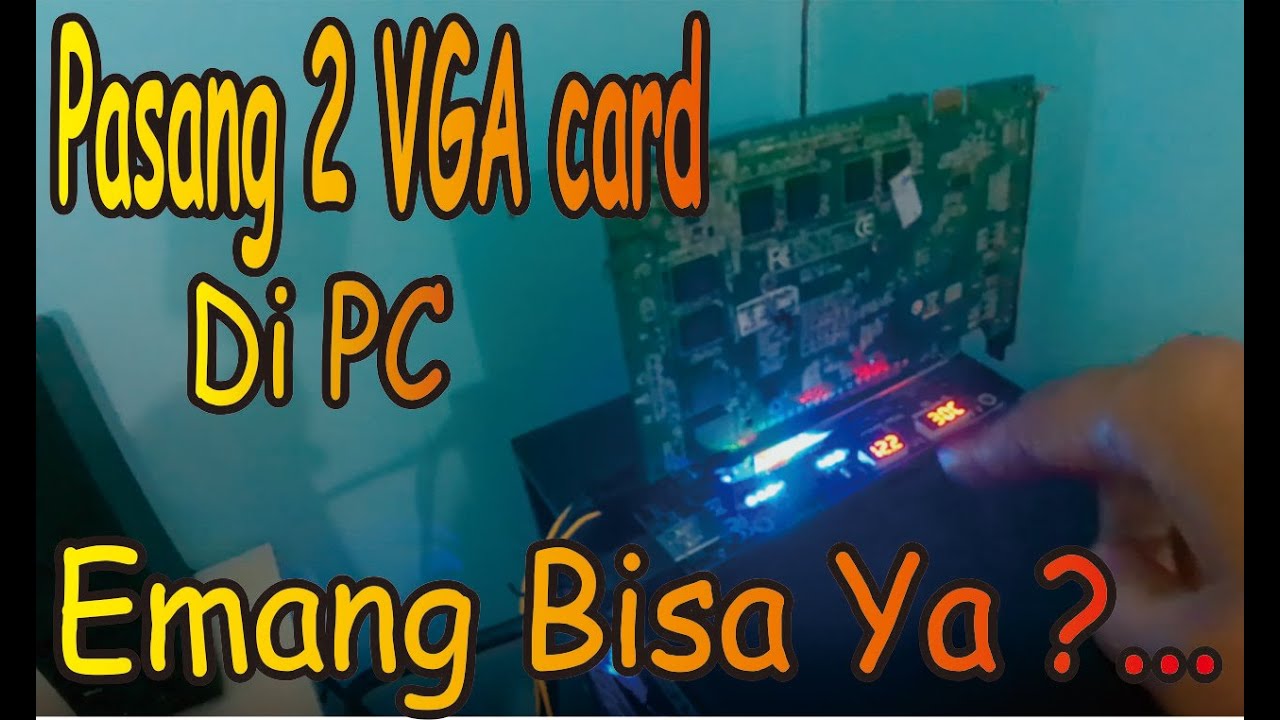 Cara setting 2 VGA card di PC - YouTube