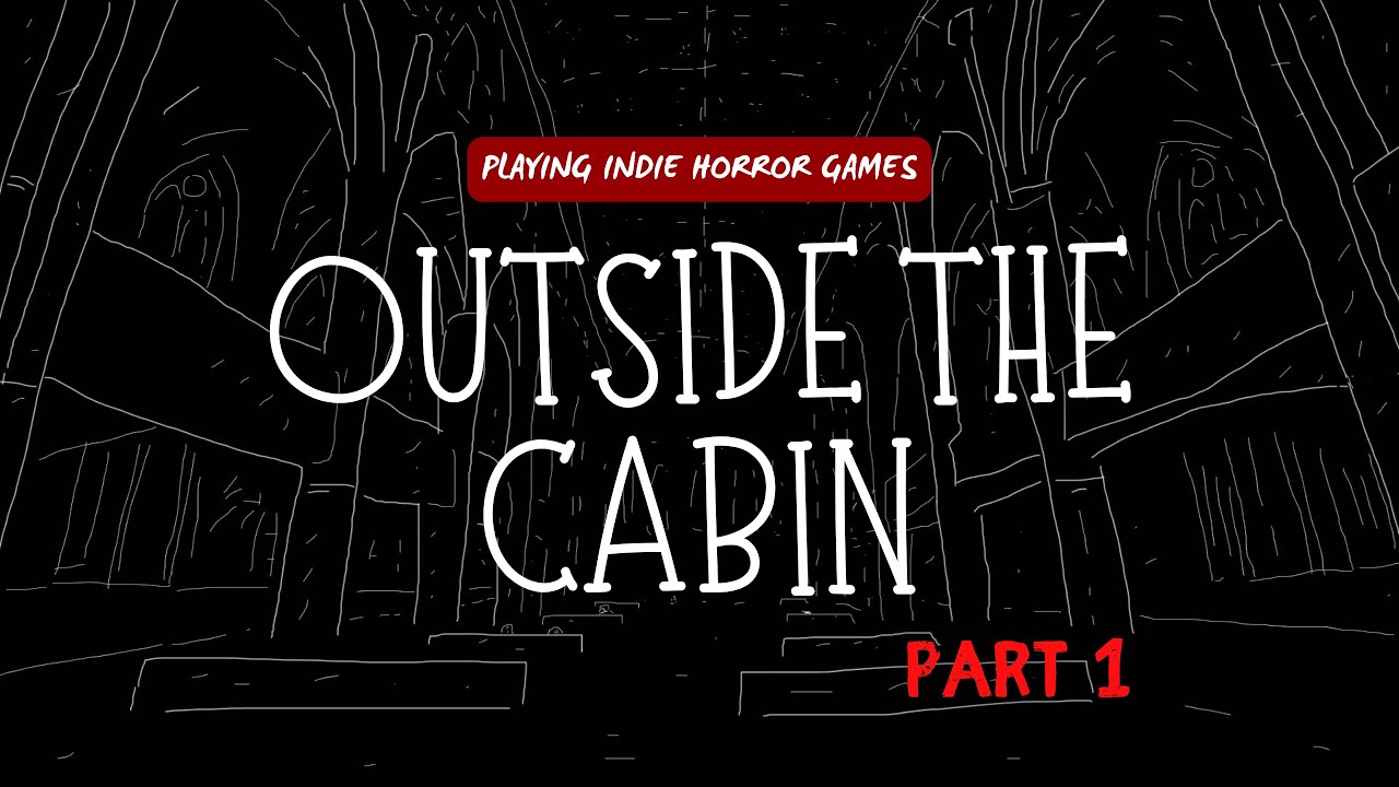 Outside the Cabin – Visual Novel Horror Playthrough (Part 1) - YouTube