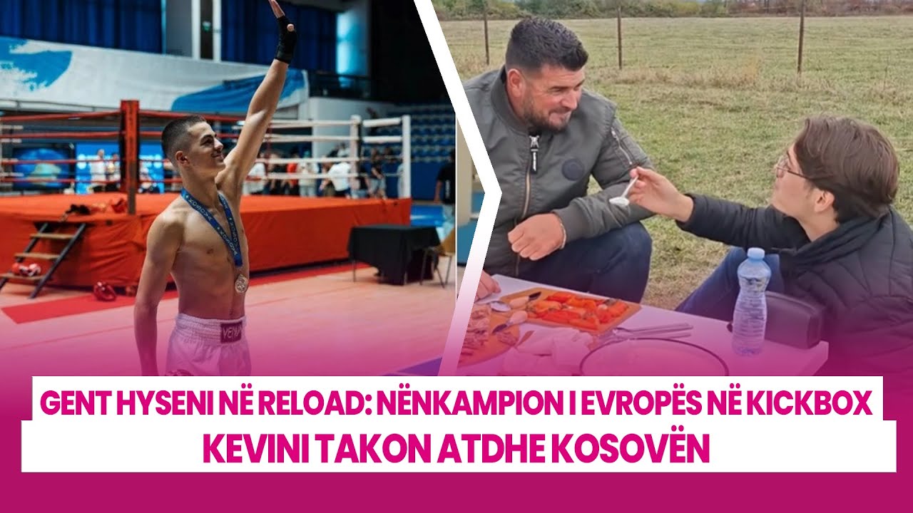 🔴RELOAD - Gent Hyseni në RELOAD: Nënkampion i Evropës në Kickbox ...